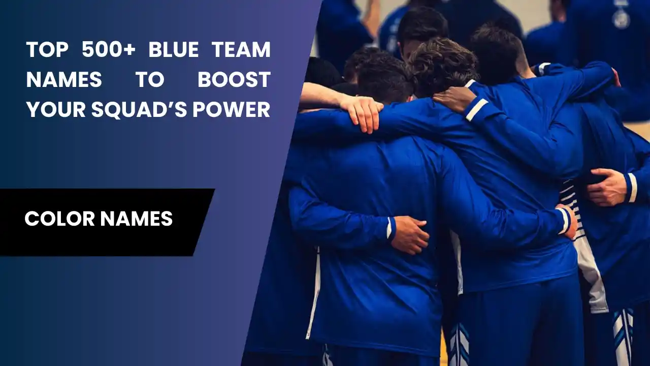 Top 500+ Blue Team Names to Boost Your Squad’s Power