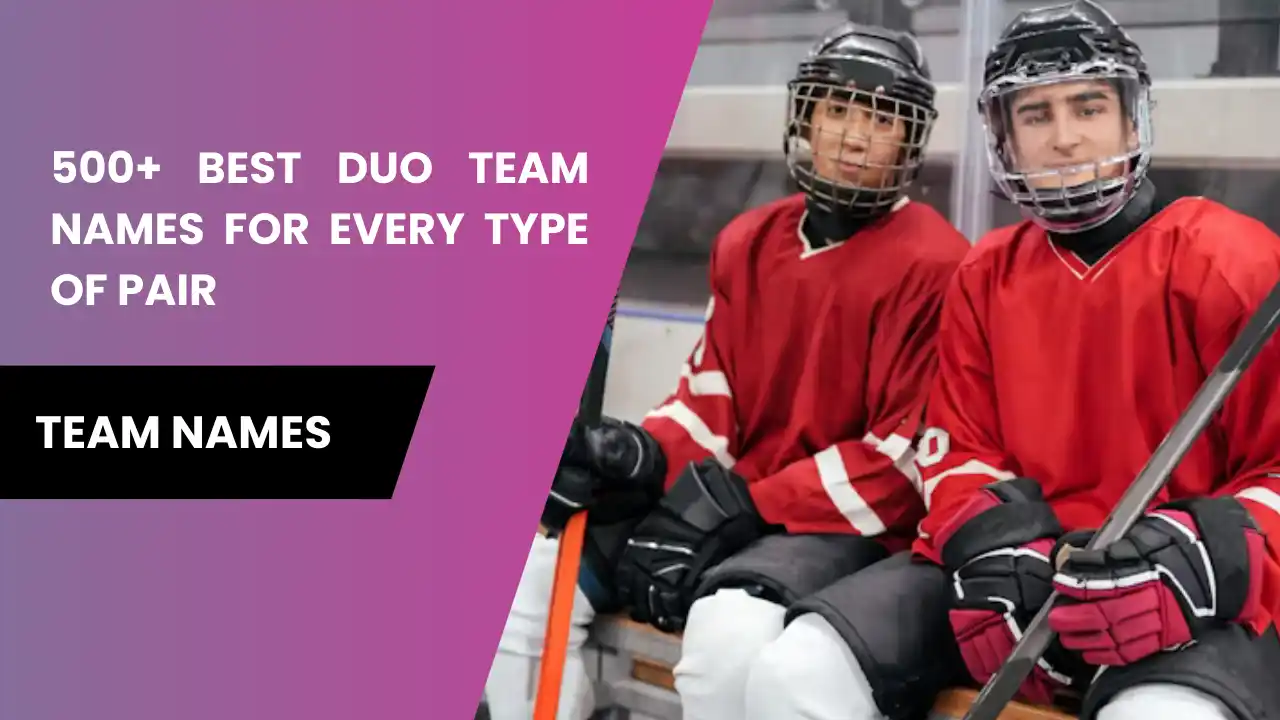 500+ Best Duo Team Names for Every Type of Pair