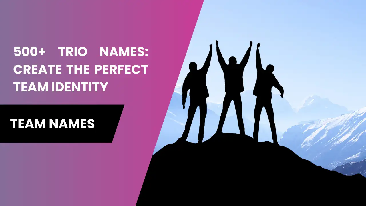 500+ Trio Names: Create the Perfect Team Identity