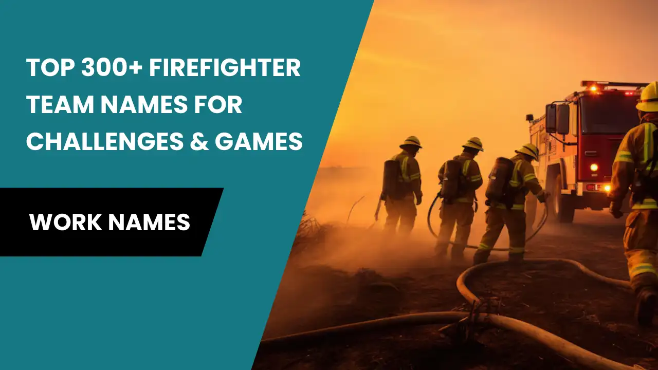 Top 300 Firefighter Team Names For Challenges Games top-300-firefighter-team-names-for-challenges-games