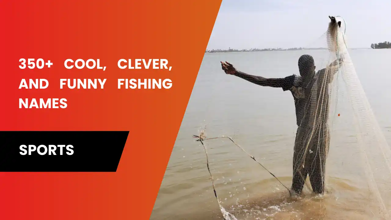 350+ Cool, Clever, and Funny Fishing Names