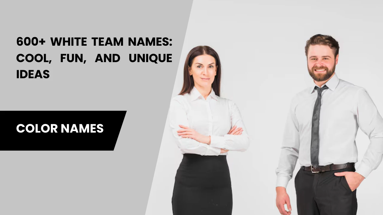 600+ White Team Names: Cool, Funny, and Unique Ideas