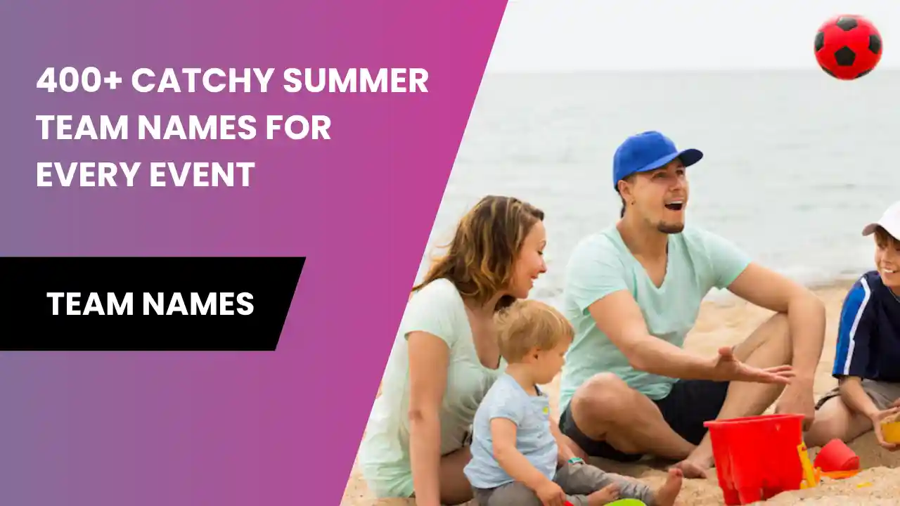 400+ Catchy Summer Team Names for Every Event